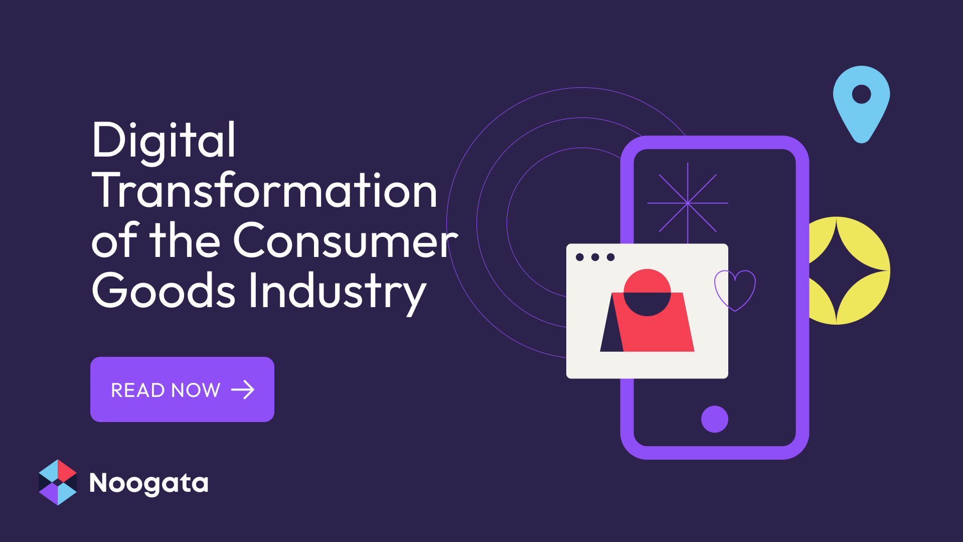 Digital Transformation of the Consumer Goods Industry | Noogata